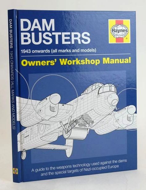 Stella & Rose's Books : DAM BUSTERS 1943 ONWARDS (ALL MARKS AND MODELS) (OWNERS' WORKSHOP MANUAL ...
