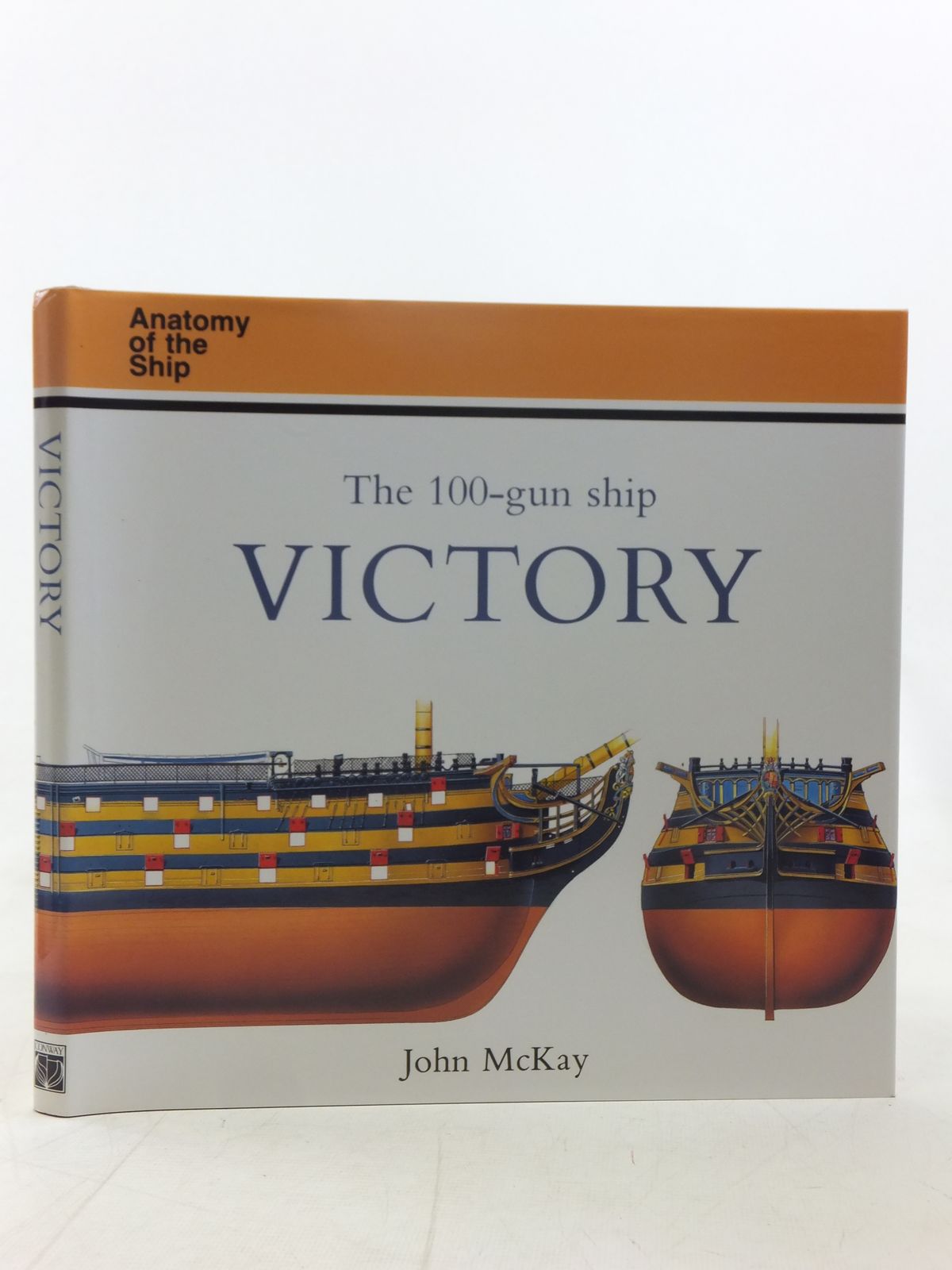 Stella & Rose's Books : THE 100-GUN SHIP VICTORY (ANATOMY OF THE SHIP) Written By John McKay ...