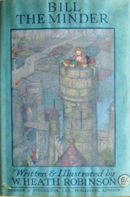 Stella & Rose's Books : Bill The Minder By W. Heath Robinson | Featured ...