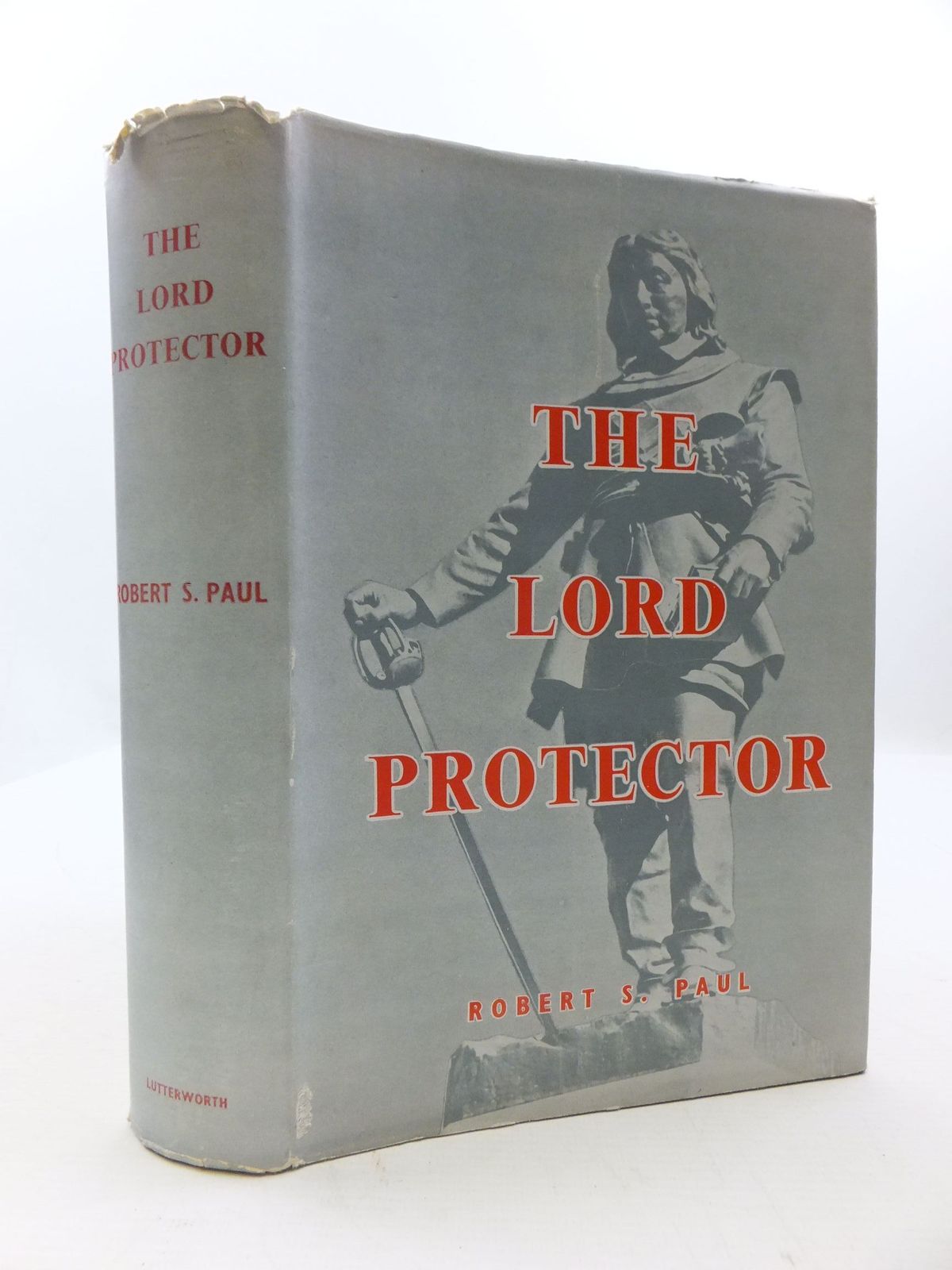 Stella & Rose's Books : THE LORD PROTECTOR Written By Robert S. Paul, STOCK CODE: 1708186