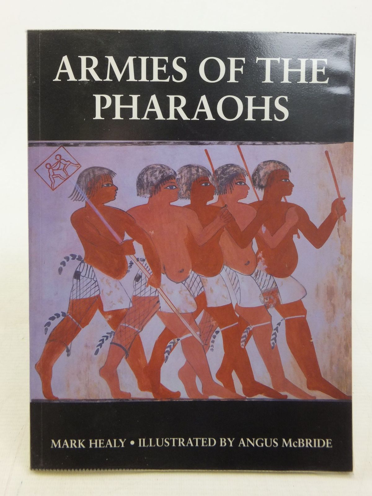 Stella & Rose's Books : ARMIES OF THE PHARAOHS Written By Mark Healy ...