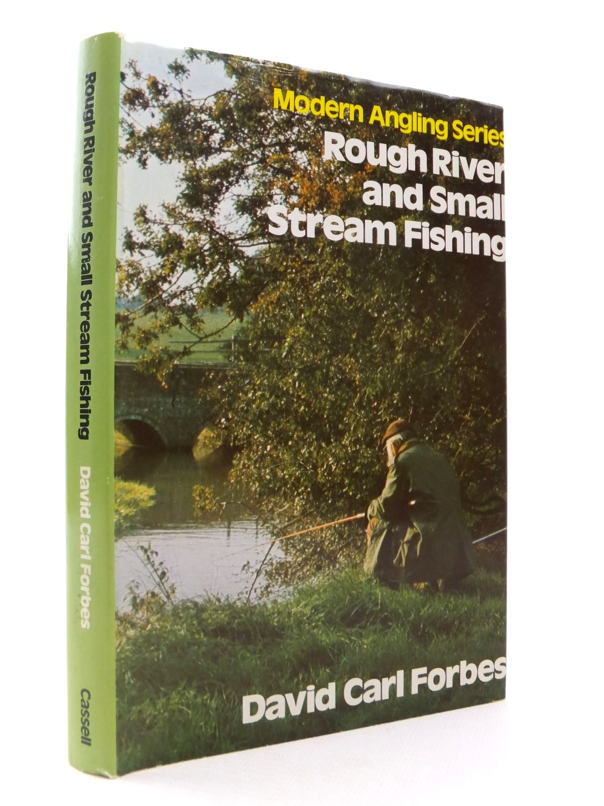 Stella & Rose's Books : ROUGH RIVER AND SMALL STREAM FISHING Written By ...