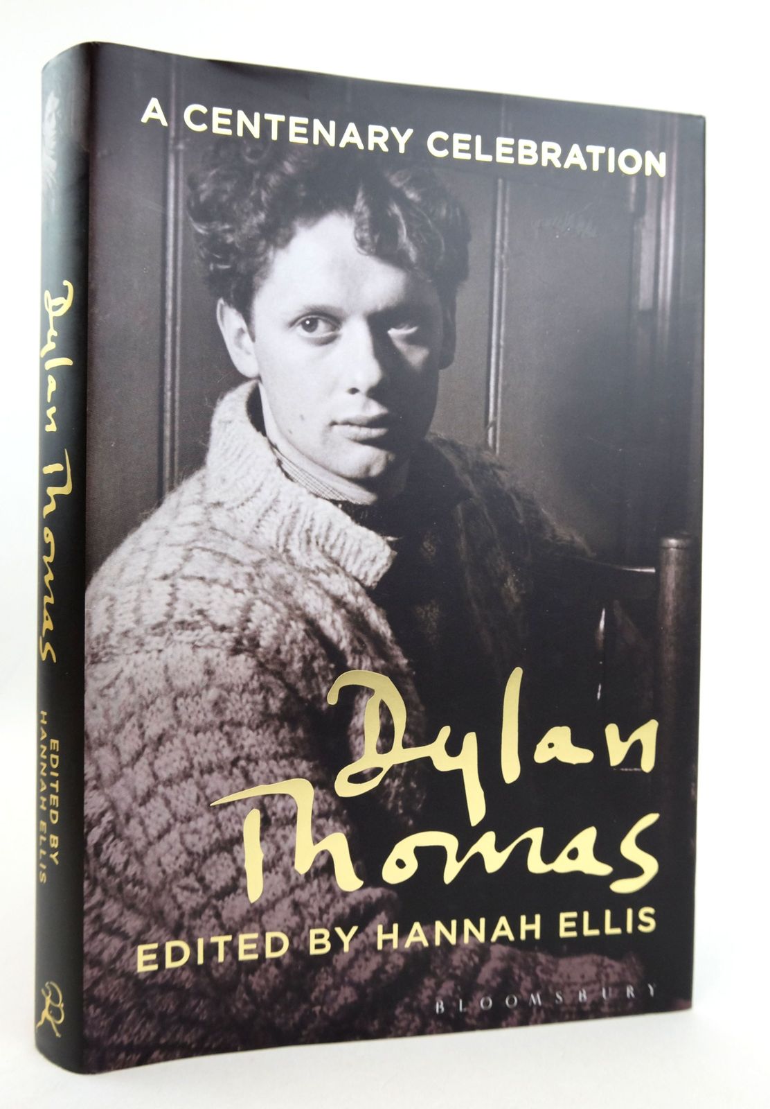 Stella & Rose's Books : DYLAN THOMAS: A CENTENARY CELEBRATION Written ...
