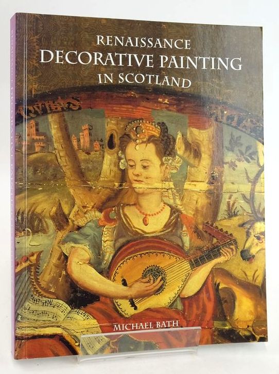 Stella & Rose's Books : RENAISSANCE DECORATIVE PAINTING IN SCOTLAND ...