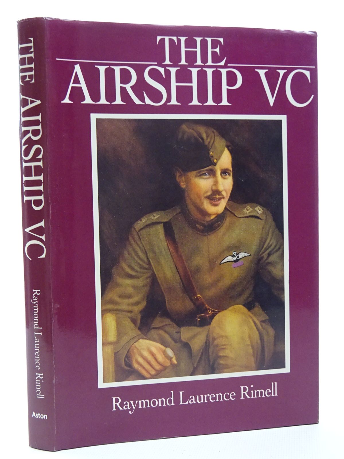Stella & Rose's Books : THE AIRSHIP VC THE LIFE OF CAPTAIN WILLIAM ...