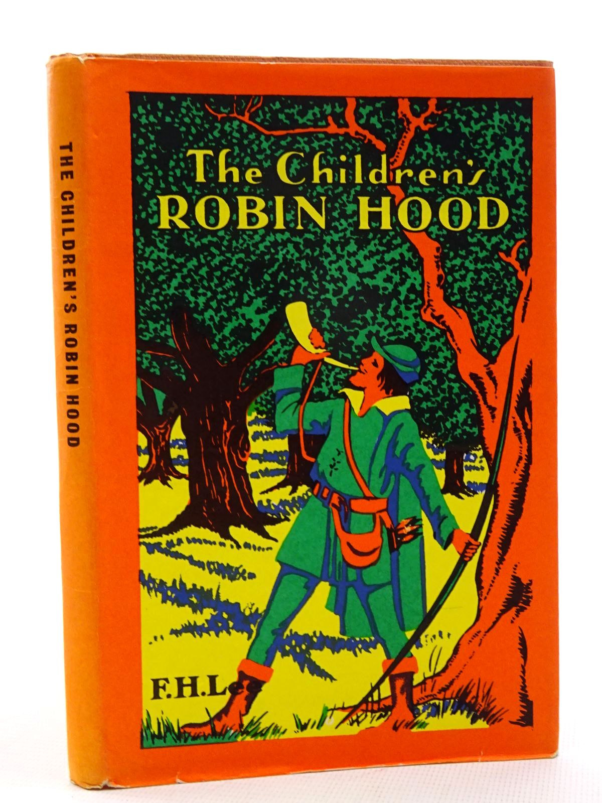 Stella & Rose's Books : THE CHILDREN'S ROBIN HOOD Written By F.H. Lee ...