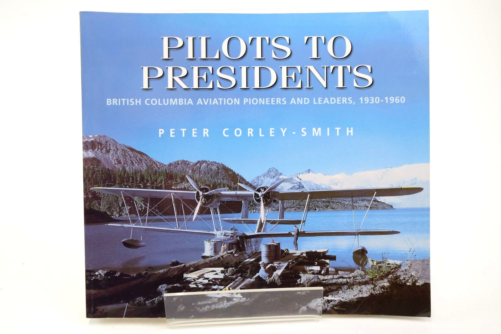 Stella & Rose's Books : BUSHIES: A HISTORY OF BUSH PILOTS - AIR ...
