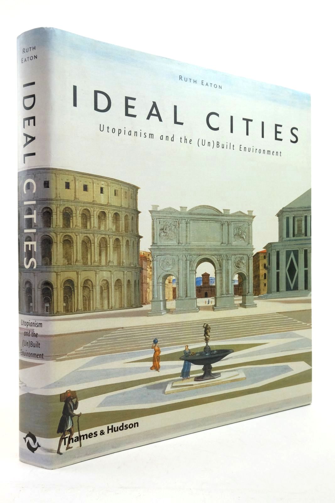 Stella & Rose's Books : IDEAL CITIES: UTOPIANISM AND THE (UN)BUILT ...