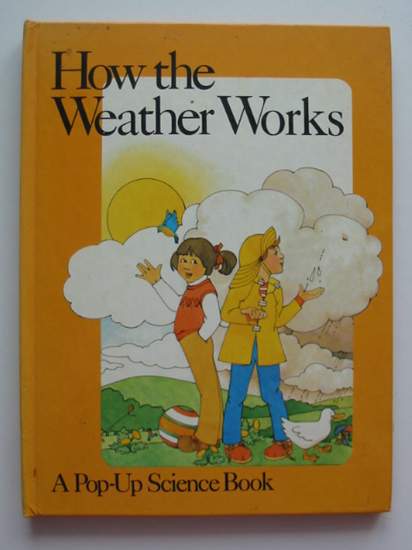 Stella & Rose's Books : HOW THE WEATHER WORKS Written By Peter Seymour ...